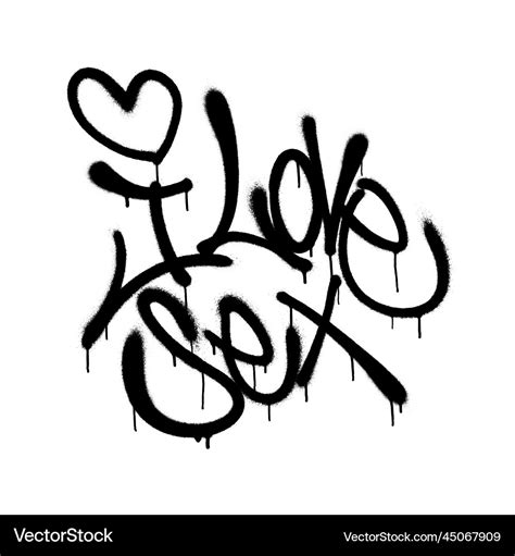 Sprayed I Love Sex Font Graffiti With Overspray Vector Image