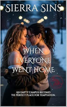When Everyone Went Home A Steamy First Time Lesbian College Romance