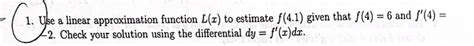 Solved 1 Use A Linear Approximation Function Lx To