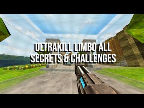 Ultrakill Layer 1 Limbo All Secrets All Challenges And Secret