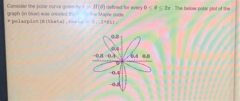 solved consider the polar curve given by r h 0 defined