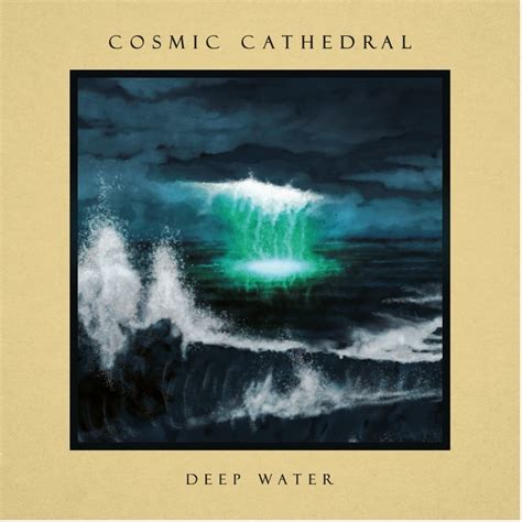 Cosmic Cathedral Deep Water Radiant Records