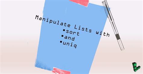 Manipulate Lists With Sort And Uniq Linode