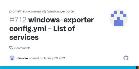Windows Exporter Config Yml List Of Services · Issue 712 · Prometheus Community Windows