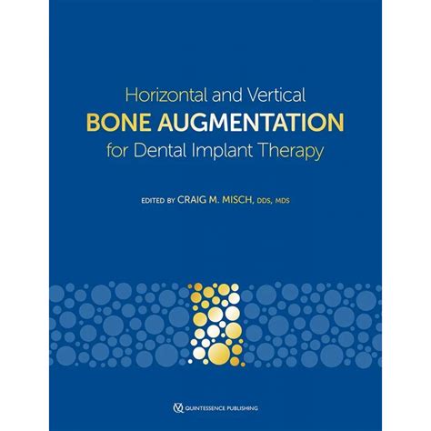 Horizontal And Vertical Bone Augmentation For Dental Implant Therapy