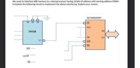 We Want To Interface KB Memory To A Microprocessor Chegg Com
