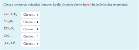 Solved Choose The Correct Oxidation Numbers For The Elements Chegg Com