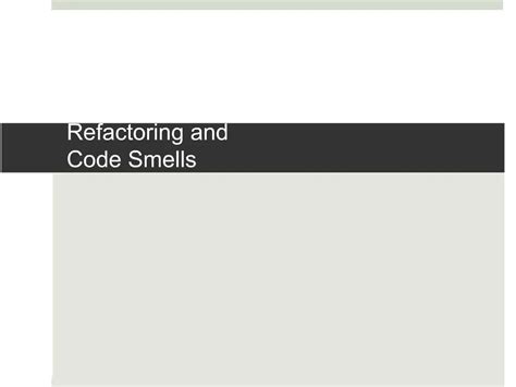 Ppt Refactoring And Code Smells Powerpoint Presentation Free