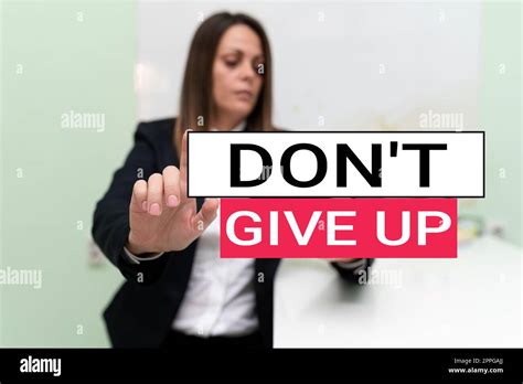 Inspiration Showing Sign Don T Not Give Up Internet Concept Determined Persevering Continue To
