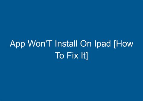 App Won T Install On Ipad How To Fix It Digitalhow