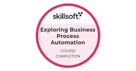 Exploring Business Process Automation • Cindy Fourie • Skillsoft® Digital… Cindy Fourie