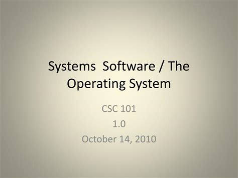 PPT Systems Software The Operating System PowerPoint Presentation Free Download ID 466363