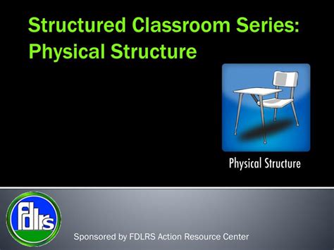 Ppt Structured Classroom Series Physical Structure Powerpoint