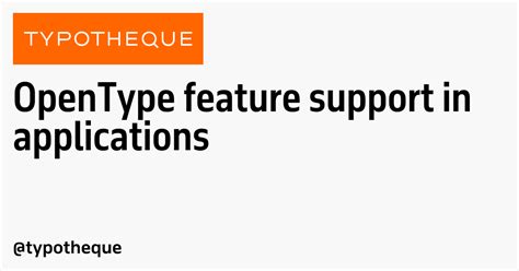 Typotheque Opentype Feature Support In Applications