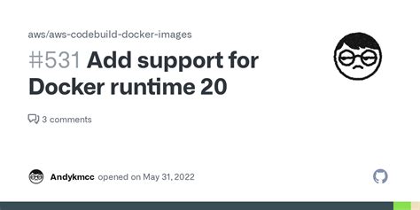 Add Support For Docker Runtime 20 · Issue 531 · Awsaws Codebuild Docker Images · Github