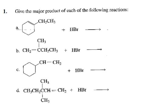 Solved 1 Give The Major Product Of Each Of The Following Chegg Com