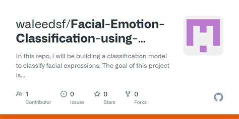 Github Waleedsf Facial Emotion Classification Using Deep Learning In This Repo I Will Be