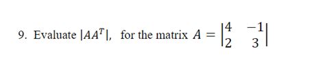 solved 9 evaluate aat] for the matrix a 14 2 2 1 3