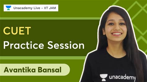 Cuet Practice Session Avantika Bansal Unacademy Iit Jam Youtube