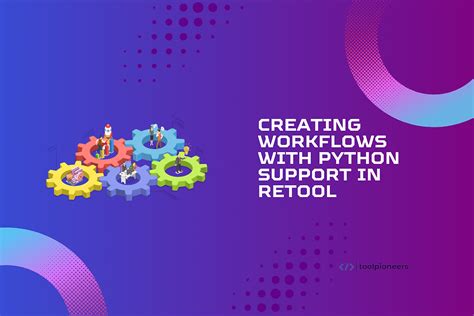 Creating Workflows With Python Support In Retool
