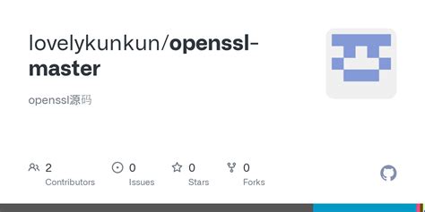 Github Lovelykunkunopenssl Master Openssl源码