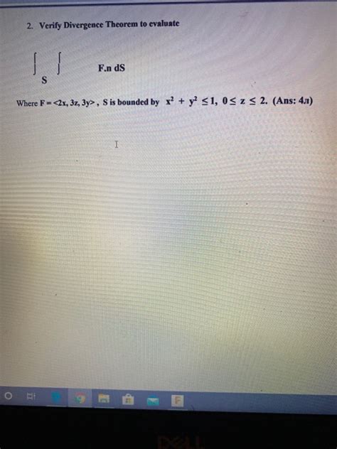 Solved Verify Divergence Theorem To Evaluate F N Ds Where Chegg