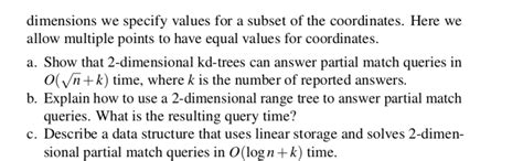54 Kd Trees Can Be Used For Partial Match Queries A