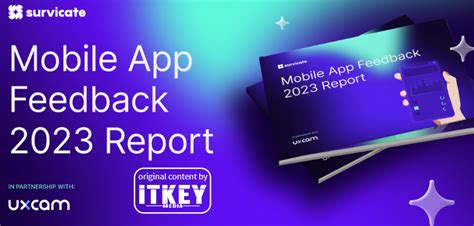Survicate And Uxcams Insights In Mobile App Feedback Efficiency