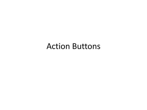 Action Buttons Ppt