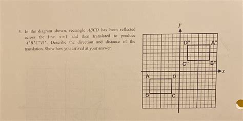 Solved 3 In The Diagram Shown Rectangle Abcd Has Been Reflected Across Course Hero