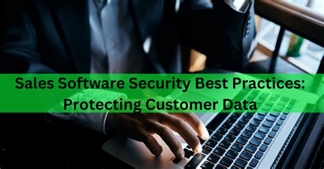 Sales Software Security Best Practices Protecting Customer Data Small Sales Tools