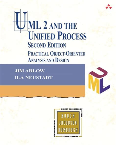 Uml 2 And The Unified Process Practical Object Oriented Analysis And Design Arlow Jim