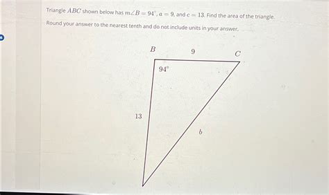 Solved Triangle Abc Shown Below Has Mb 94° A 9 ﻿and C 13