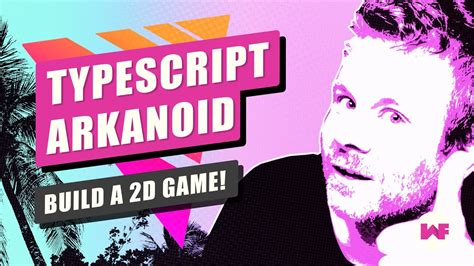 typescript arkanoid game 2d ts game youtube