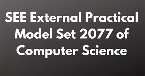 See External Practical Model Set Of Computer Science For Grade 10