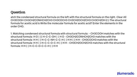Solved Atch The Condensed Structural Formula On The Left With The Structural Formula On The