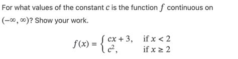 solved for what values of the constant c ﻿is the function f