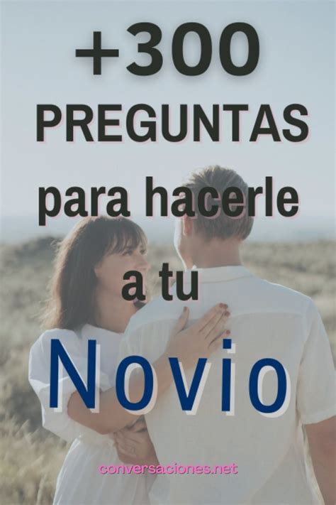 Preguntas Para Tu Novio Preguntas Para Mi Novio Preguntas De Pareja Preguntas Incomodas