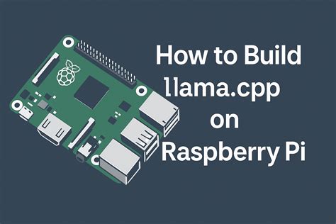 Running Llm Llamacpp Natively On Raspberry Pi