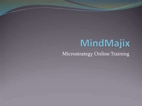 Microstrategy Online Trainingpptx Powerpoint Presentation Ppt