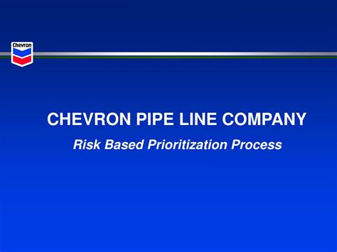 Ppt Chevron Pipe Line Company Risk Based Prioritization Process Powerpoint Presentation Id