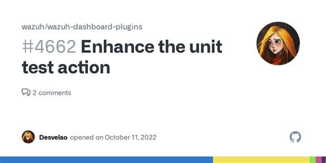 Enhance The Unit Test Action · Issue 4662 · Wazuhwazuh Dashboard Plugins · Github