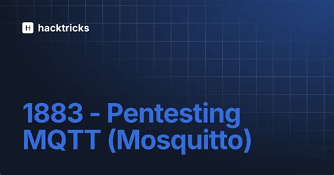 1883 Pentesting Mqtt Mosquitto Hacktricks