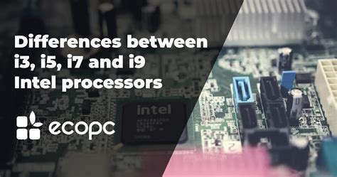 Differences Between I I I And I Intel Processors ECOPC Blog