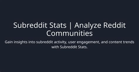 Subreddit Stats Analyze Reddit Communities