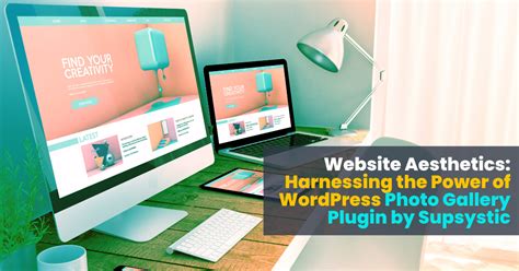 Website Aesthetics Harnessing The Power Of Wordpress Photo Gallery Plugin By Supsystic
