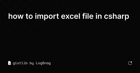 Gistlib How To Import Excel File In Csharp