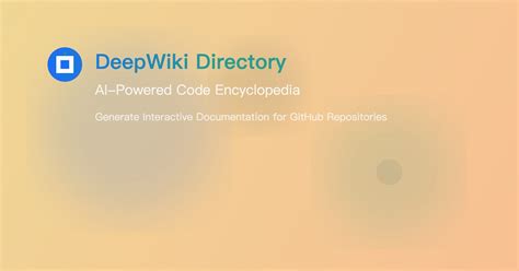 Deepwiki Directory Ai Powered Github Repository Encyclopedia