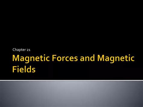 PPT Magnetic Forces And Magnetic Fields PowerPoint Presentation Free Download ID 2698641