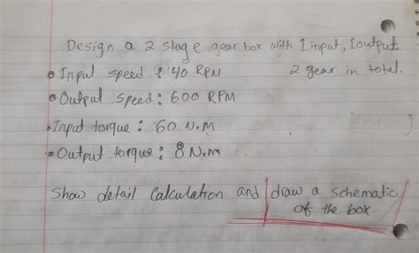 Solved Design A 2 Stage Gear Box With 1 Inpat Ioutput Chegg Com